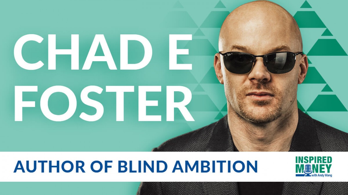 Blind Ambition: How to Go from Victim to Visionary with Chad E Foster ...