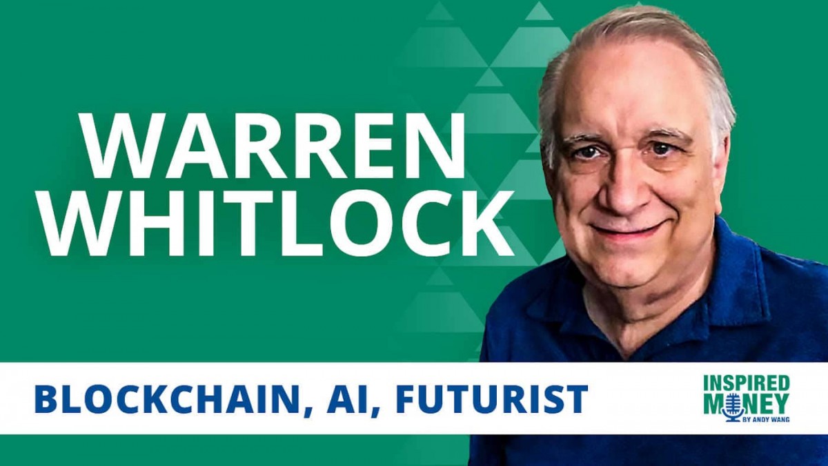 Warren Whitlock: A futurist's views on money, blockchain, and bitcoin ...